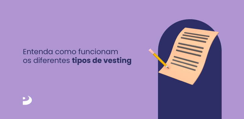 Entenda como funcionam os diferentes tipos de vesting