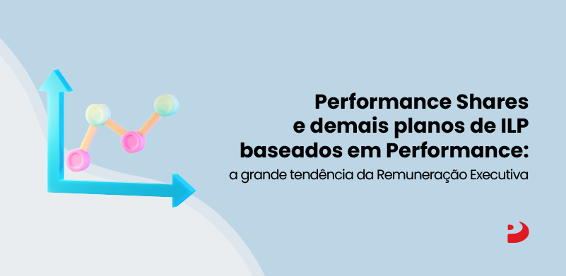 Performance Shares e demais planos de ILP baseados em Performance: a ...